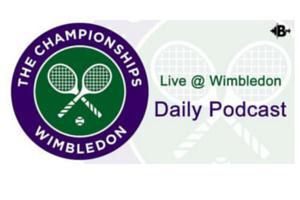 Video - Live @ Wimbledon Radio - End of day Podcast - Day 1 - The ...